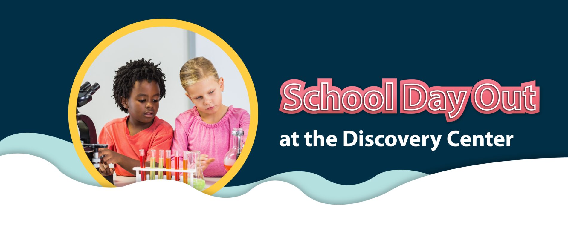 School Day Out | The Discovery Center